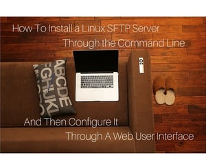 install-a-linux-sftp-server-via-command-line-configure-via-web-ui